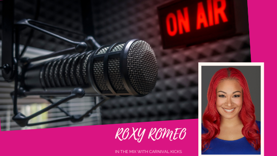 Taking over the airwaves with Roxy Romeo – Carnival Kicks